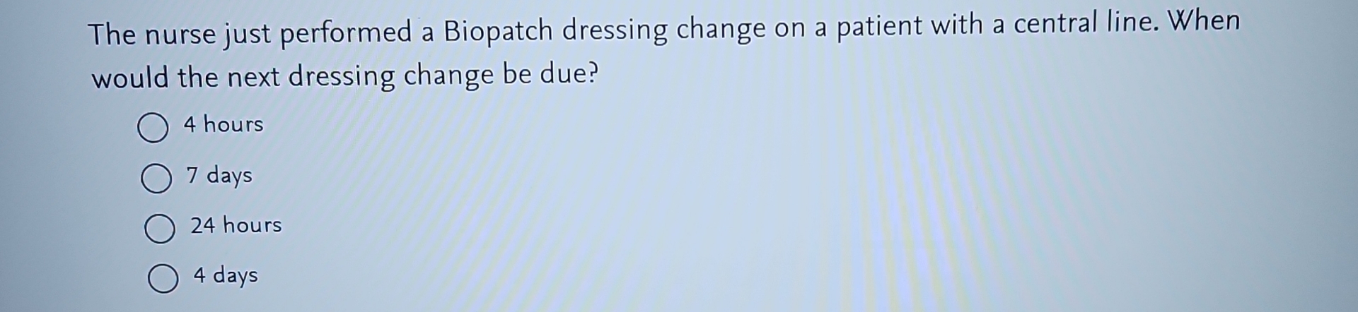Solved The nurse just performed a Biopatch dressing change | Chegg.com