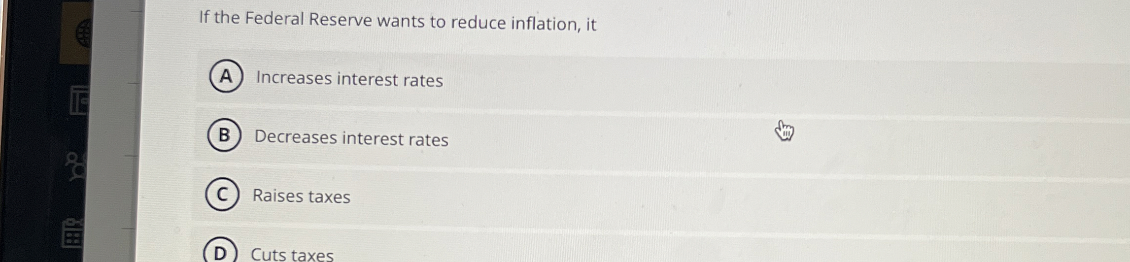Solved If the Federal Reserve wants to reduce inflation, | Chegg.com