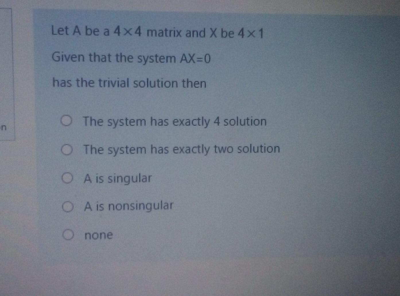Solved Let A be a 4x4 matrix and X be 4x1 Given that the | Chegg.com
