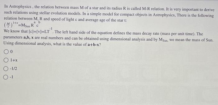 Solved In Astrophysics, the relation between mass M of a | Chegg.com