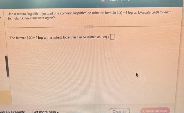Solved Use a natural logarithm (instead of a common | Chegg.com