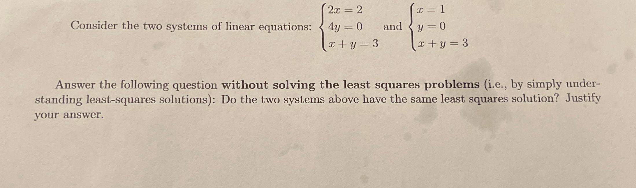 Solved Consider the two systems of linear equations: | Chegg.com
