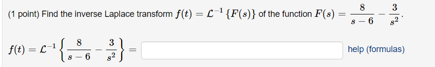 Solved (1 ﻿point) ﻿Find the inverse Laplace transform | Chegg.com