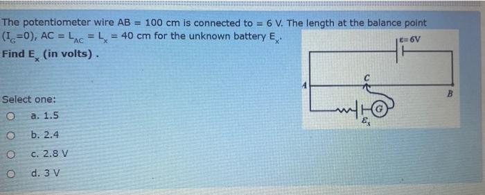 Solved The potentiometer wire AB 100 cm is connected to = 6 | Chegg.com