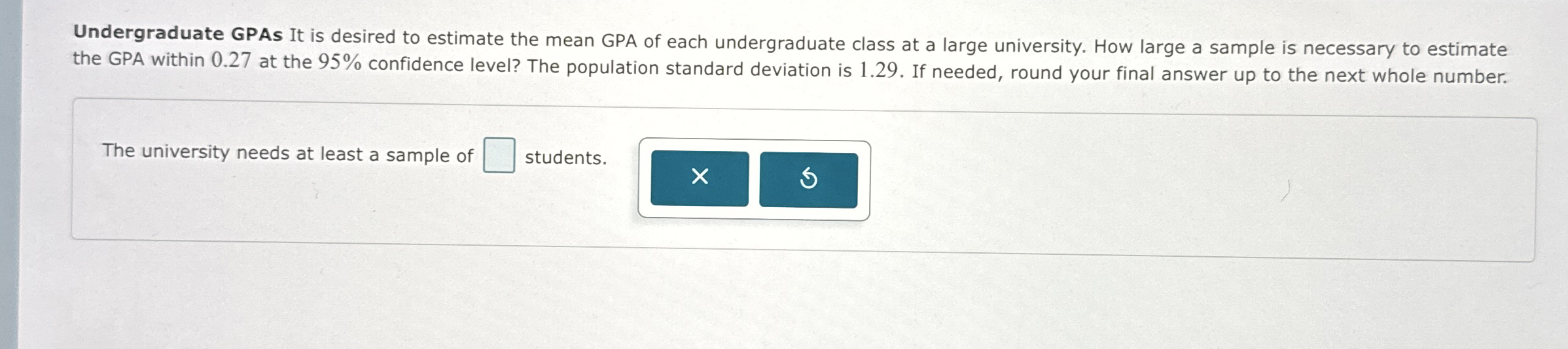 Solved Undergraduate GPAs It is desired to estimate the mean | Chegg.com