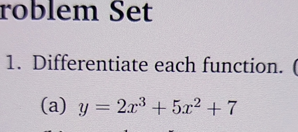 Solved roblem SetDifferentiate each function.(a) y=2x3+5x2+7 | Chegg.com