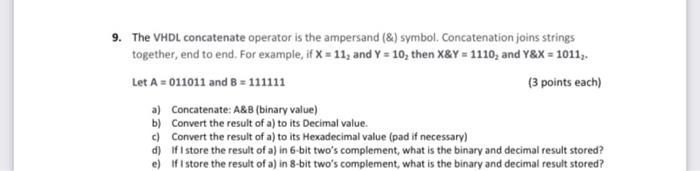 Solved 9. The VHDL concatenate operator is the ampersand (&) | Chegg.com