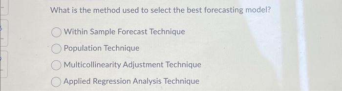 Solved W What is the method used to select the best | Chegg.com
