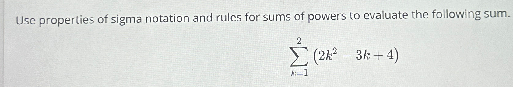 Solved Use properties of sigma notation and rules for sums | Chegg.com
