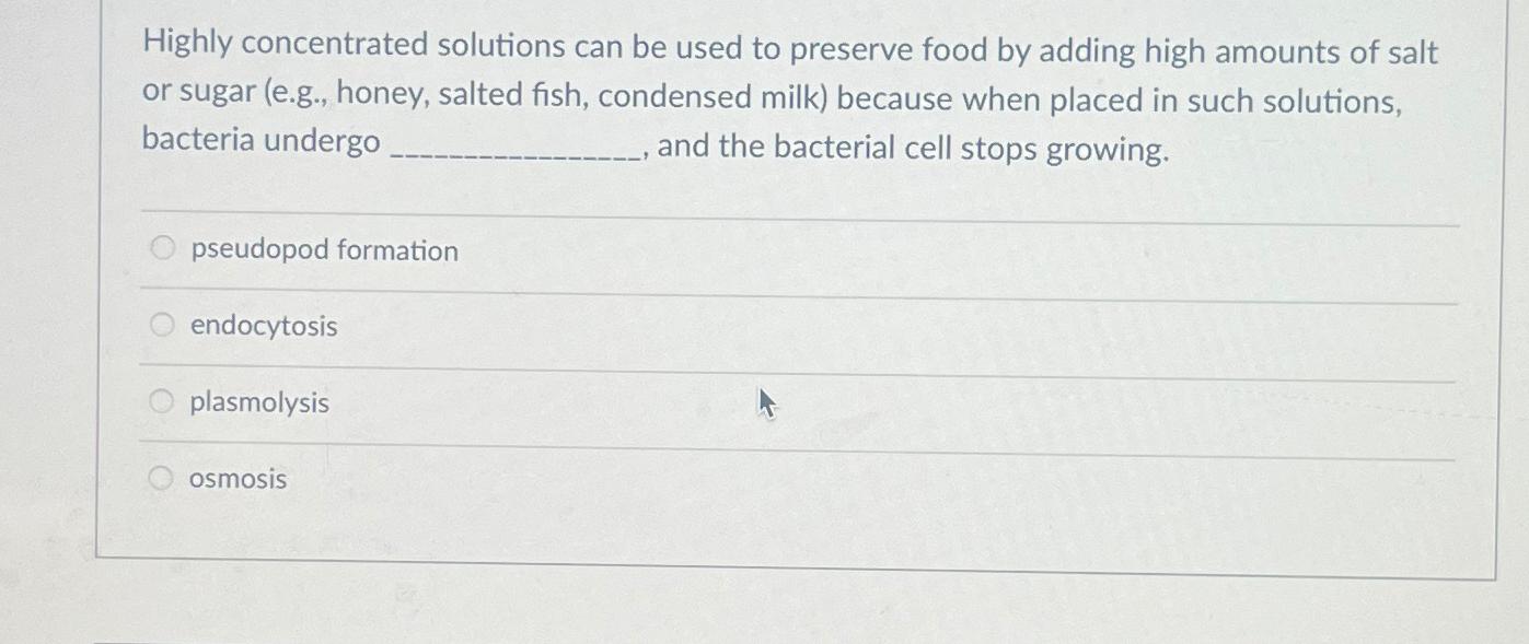 Solved Highly concentrated solutions can be used to preserve | Chegg.com