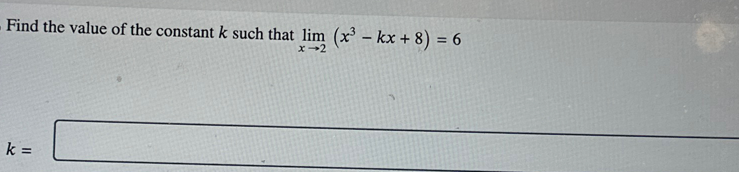 Solved Find the value of the constant k ﻿such that | Chegg.com