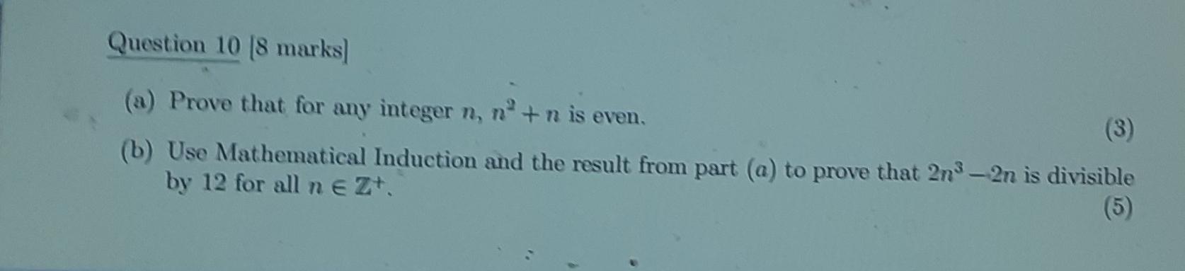 Solved Question 10 (8 marks) (a) Prove that for any integer | Chegg.com