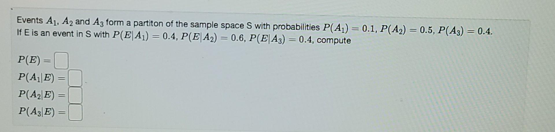 Solved Events A1, A2 and A3 form a partiton of the sample | Chegg.com