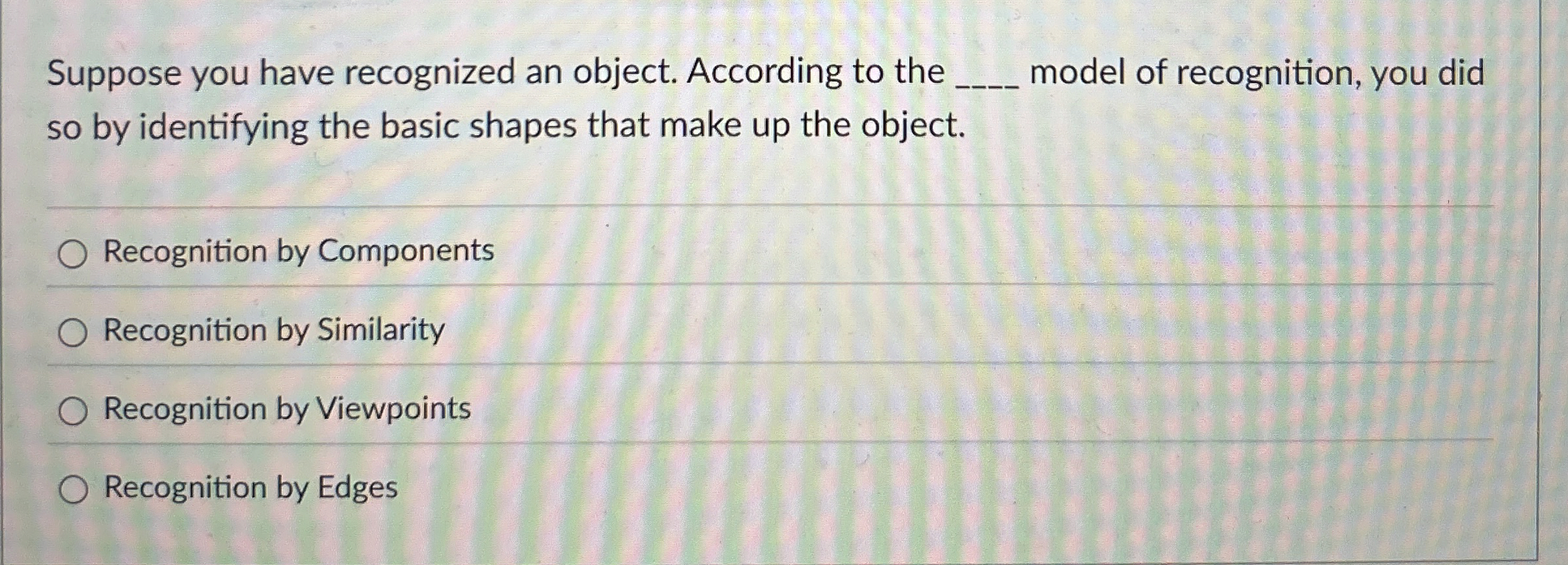 Solved Suppose you have recognized an object. According to | Chegg.com