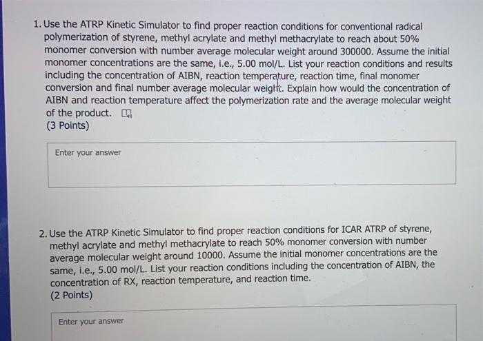 1. Use the ATRP Kinetic Simulator to find proper | Chegg.com