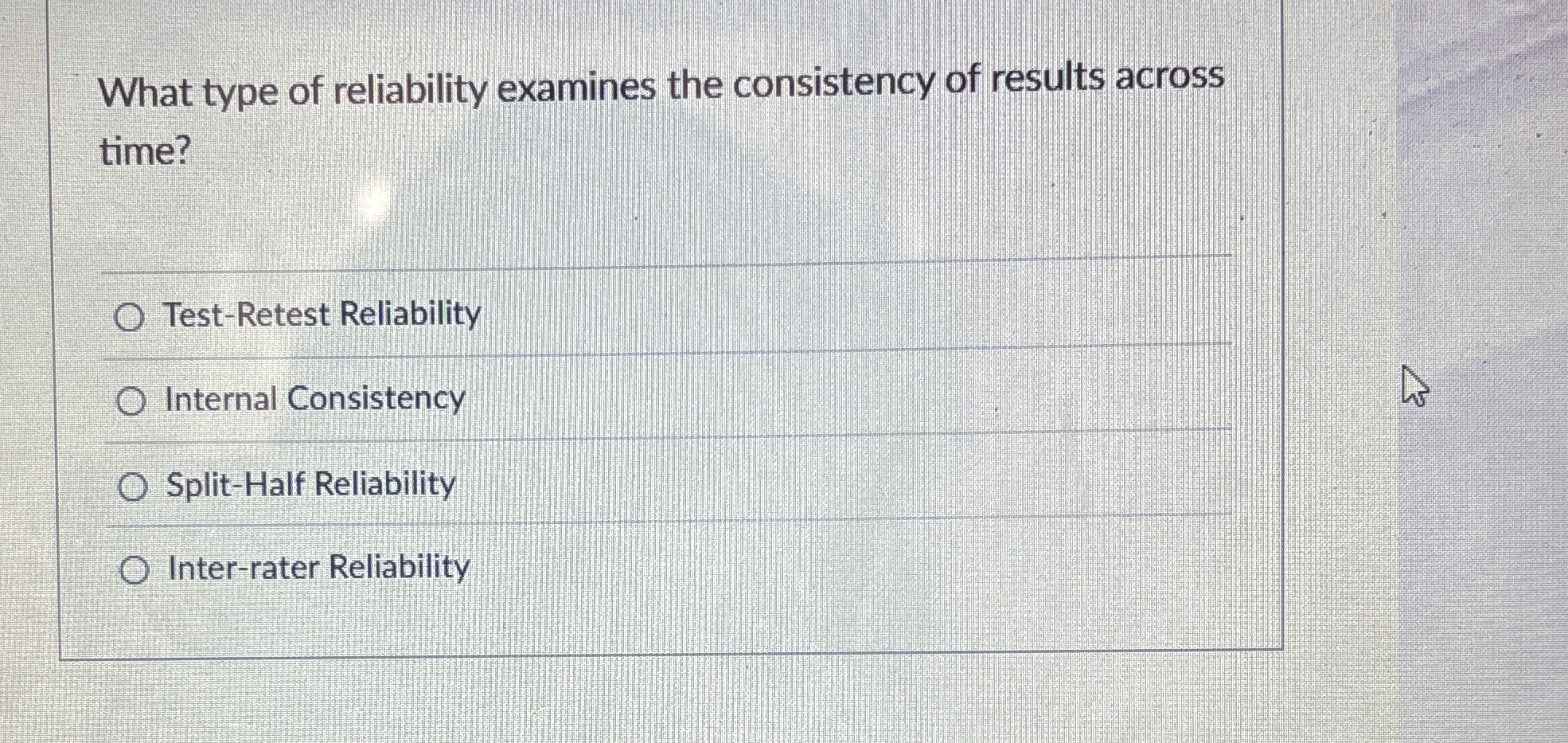 Solved What type of reliability examines the consistency of | Chegg.com