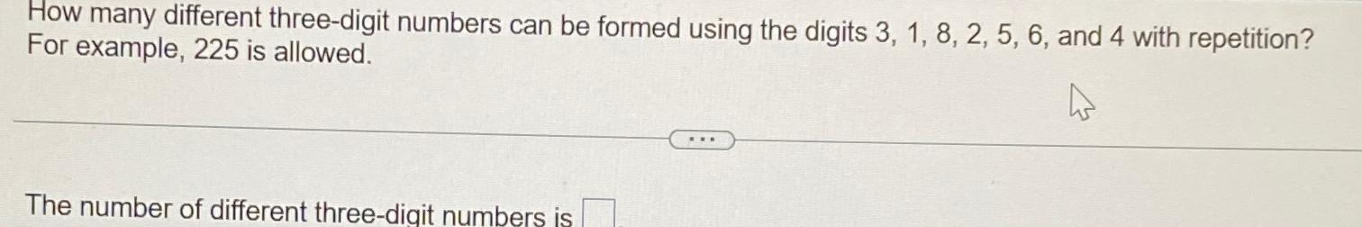 Solved How many different three-digit numbers can be formed | Chegg.com