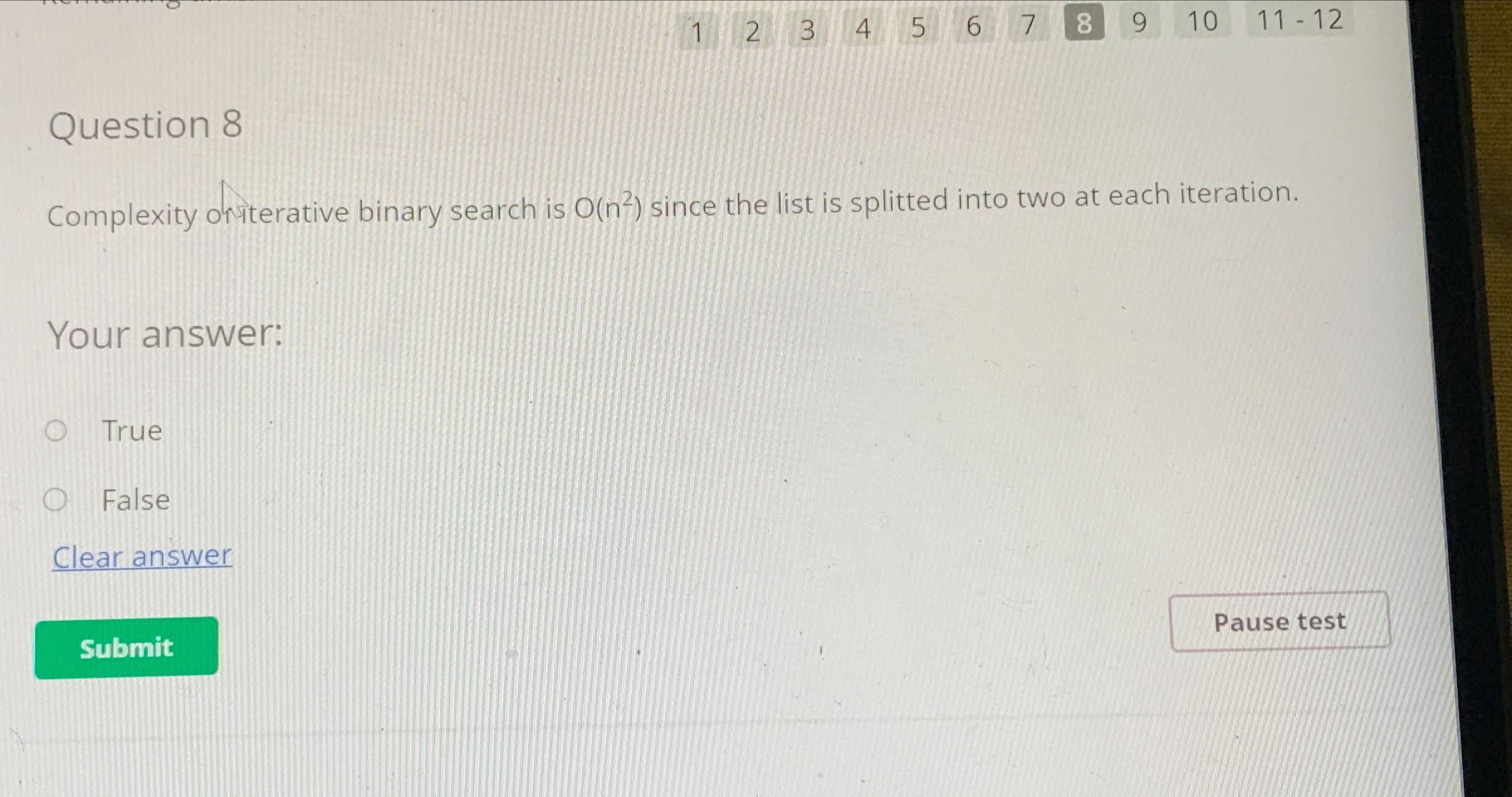 Solved Question 8Complexity onterative binary search is | Chegg.com