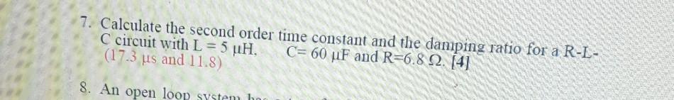 Solved 7. Calculate the second order time constant and the | Chegg.com