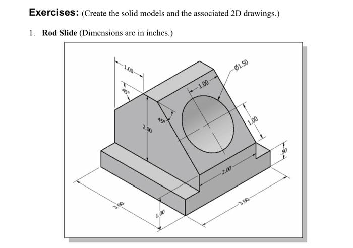 Solved Exercises: (Create the solid models and the | Chegg.com