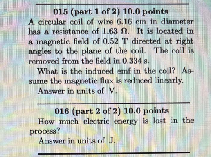 Solved 015 (part 1 of 2 ) 10.0 points A circular coil of | Chegg.com