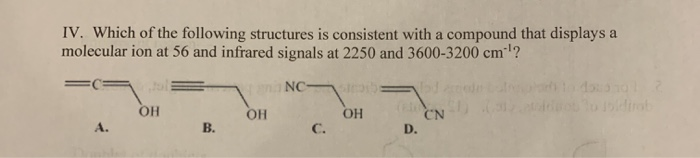Solved IV. Which of the following structures is consistent | Chegg.com
