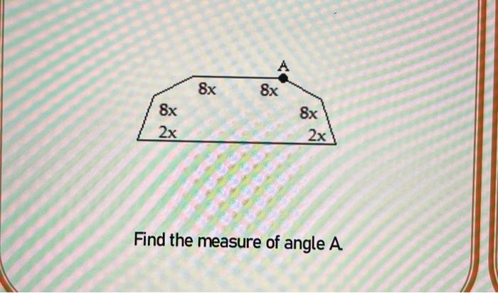 Solved Find the measure of angle A. | Chegg.com