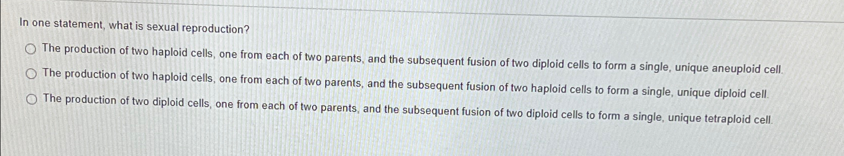 Solved In one statement, what is sexual reproduction?The | Chegg.com