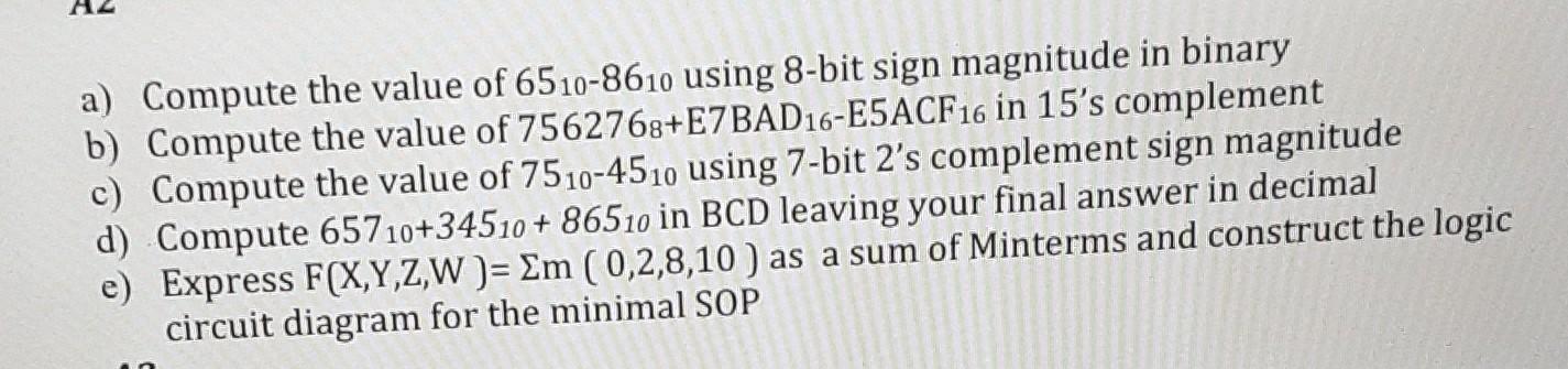 Solved a) Compute the value of 6510−8610 using 8-bit sign | Chegg.com
