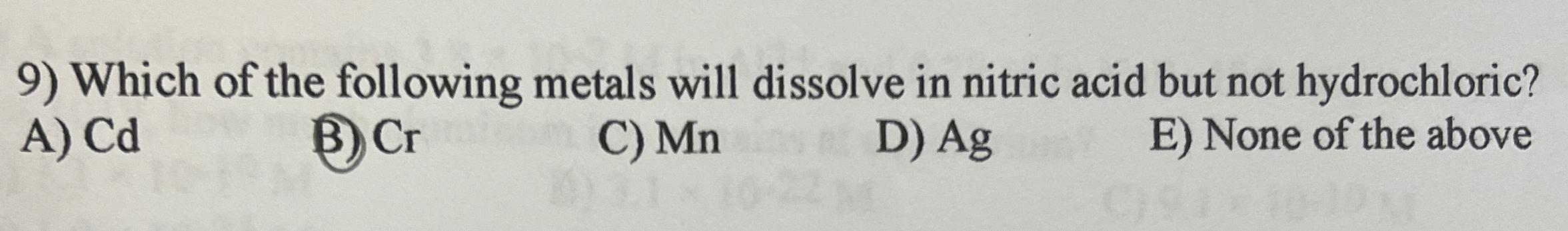 Solved Which of the following metals will dissolve in nitric | Chegg.com