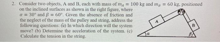 Solved Consider two objects, A and B, each with mass of | Chegg.com