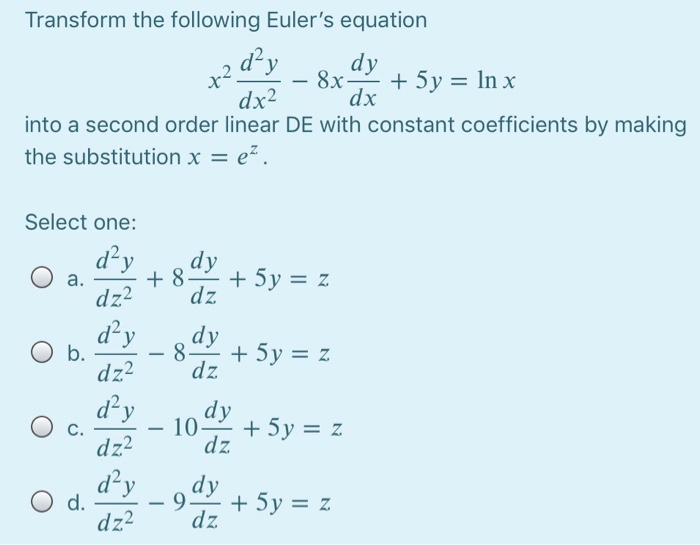 Solved dy Transform the following Euler's equation x2 d²y 8x | Chegg.com