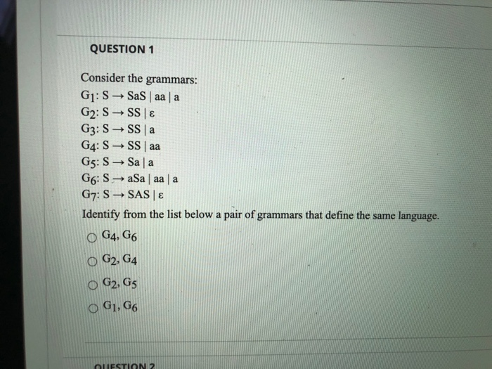 Solved QUESTION 1 - G3: S G4: S Consider the grammars: G1: | Chegg.com