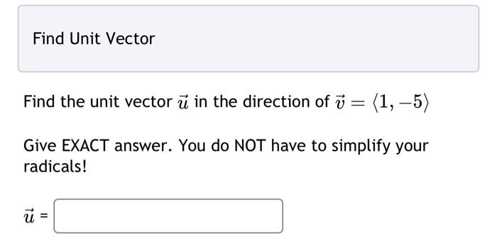 Solved Find the unit vector u in the direction of v= 1,−5 | Chegg.com