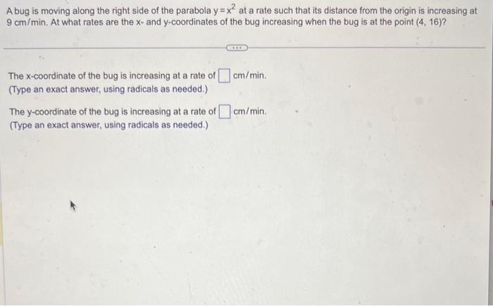 Solved A bug is moving along the right side of the parabola | Chegg.com