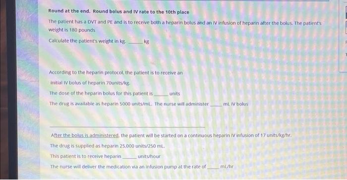 Solved Round at the end. Round bolus and IV rate to the 10 | Chegg.com