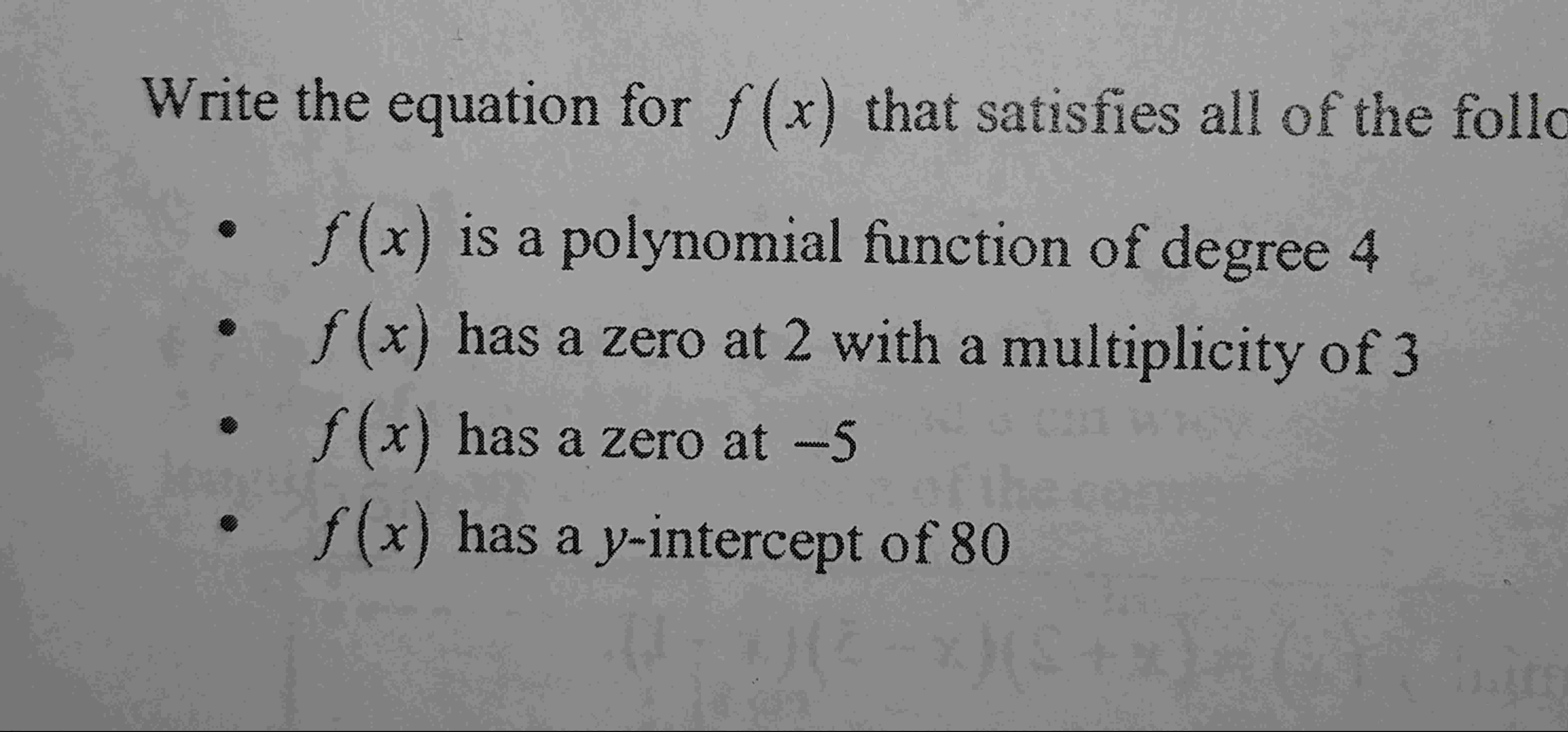 Solved Write the equation for f(x) ﻿that satisfies all of | Chegg.com