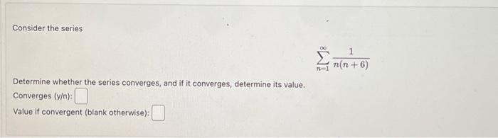 Solved Consider the series \\[ \\sum_{n=1}^{\\infty} | Chegg.com