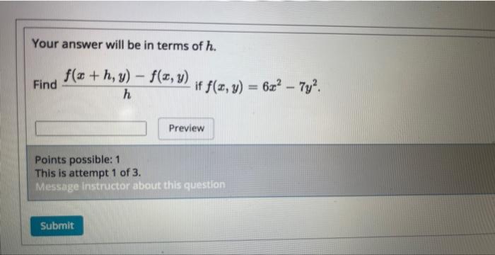 Solved Find hf(x+h,y)−f(x,y) if f(x,y)=6x2−7y2 Points | Chegg.com