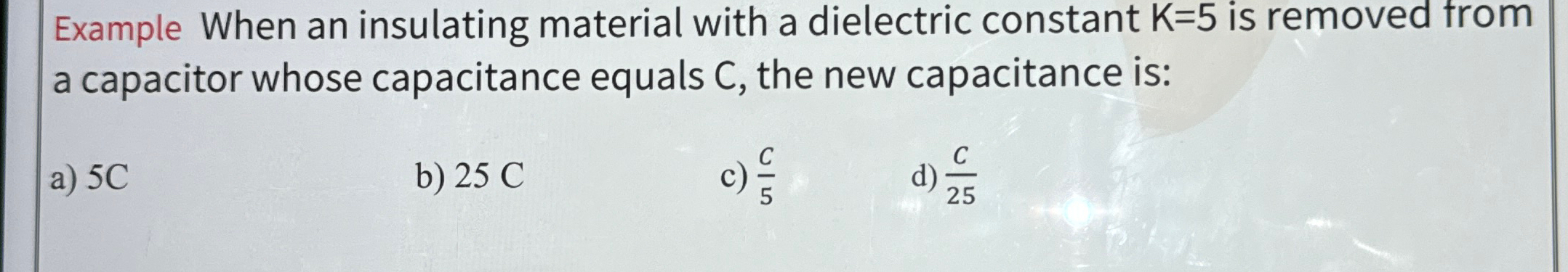Solved Example When an insulating material with a dielectric | Chegg.com