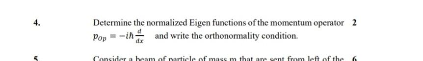 Solved 4. Determine the normalized Eigen functions of the | Chegg.com