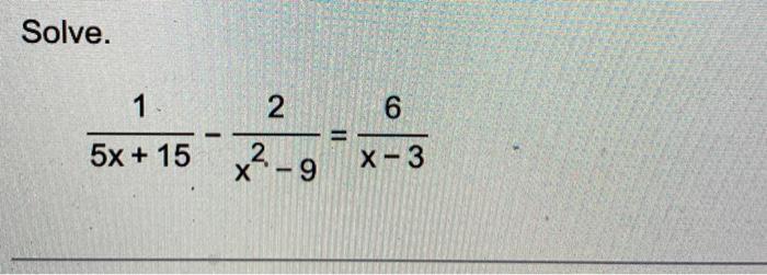 Solved Solve. 5x+151−x2−92=x−36 | Chegg.com