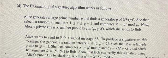 Solved (d) The ElGamal digital signature algorithm works as | Chegg.com