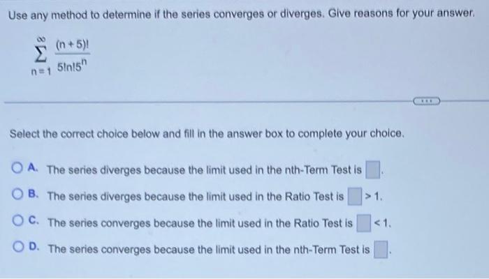 Solved Use any method to determine if the series converges | Chegg.com