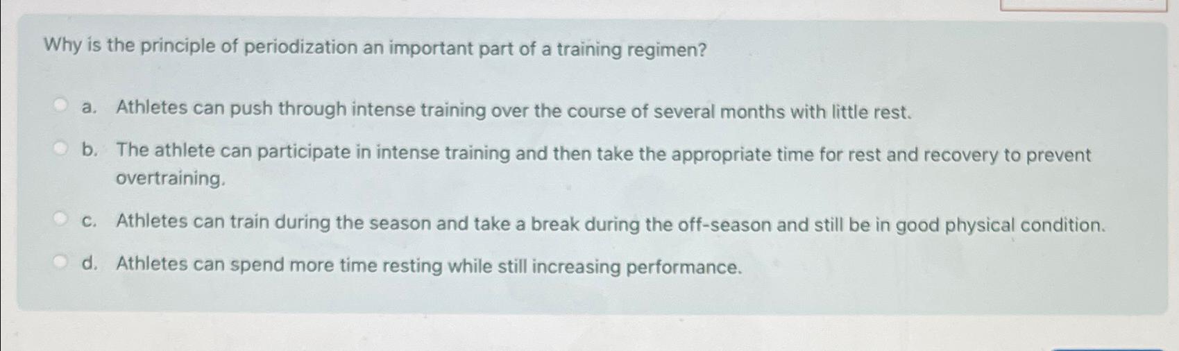 Solved Why is the principle of periodization an important | Chegg.com