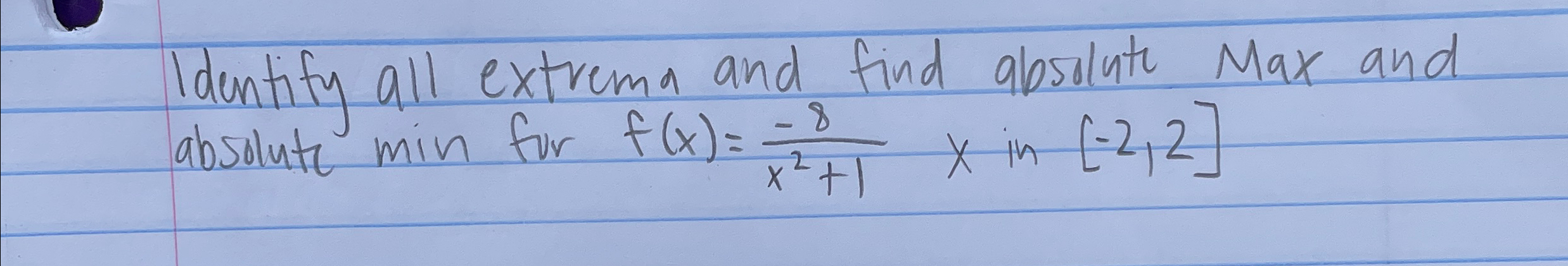 Solved Identify all extrema and find absolute Max and | Chegg.com Solved Identify all extrema and find absolute Max and | Chegg.com