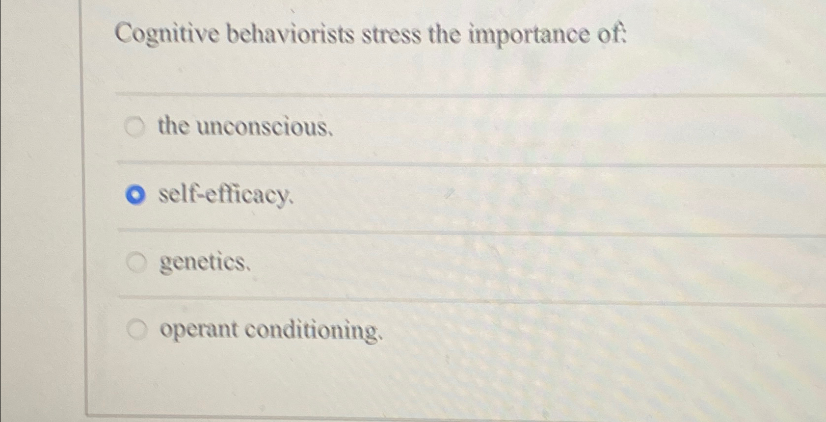 Solved Cognitive behaviorists stress the importance of:the | Chegg.com