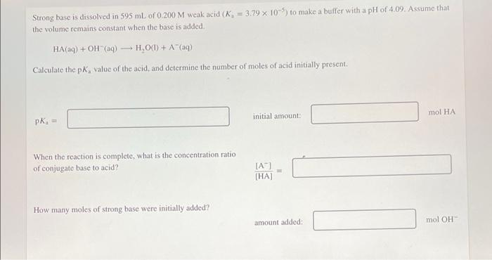 Solved Strong base is dissolved in 595 mL of 0.200 M weak | Chegg.com