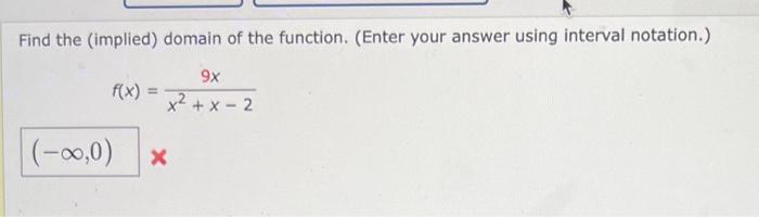 Solved Find the (implied) domain of the function. (Enter | Chegg.com