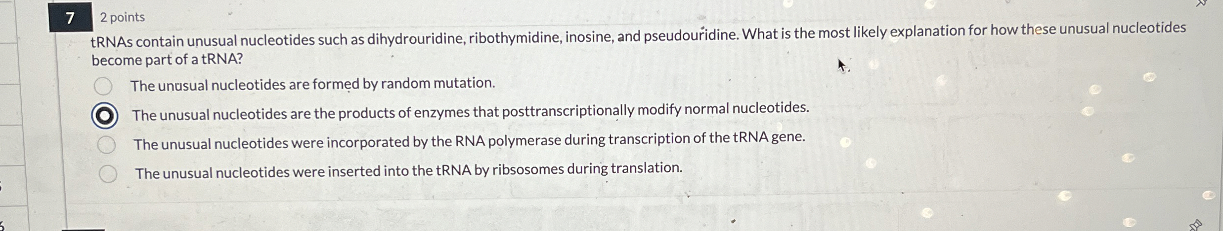 Solved tRNAs contain unusual nucleotides such as | Chegg.com